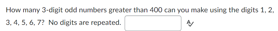 Solved How many 3-digit odd numbers greater than 400 can you | Chegg.com