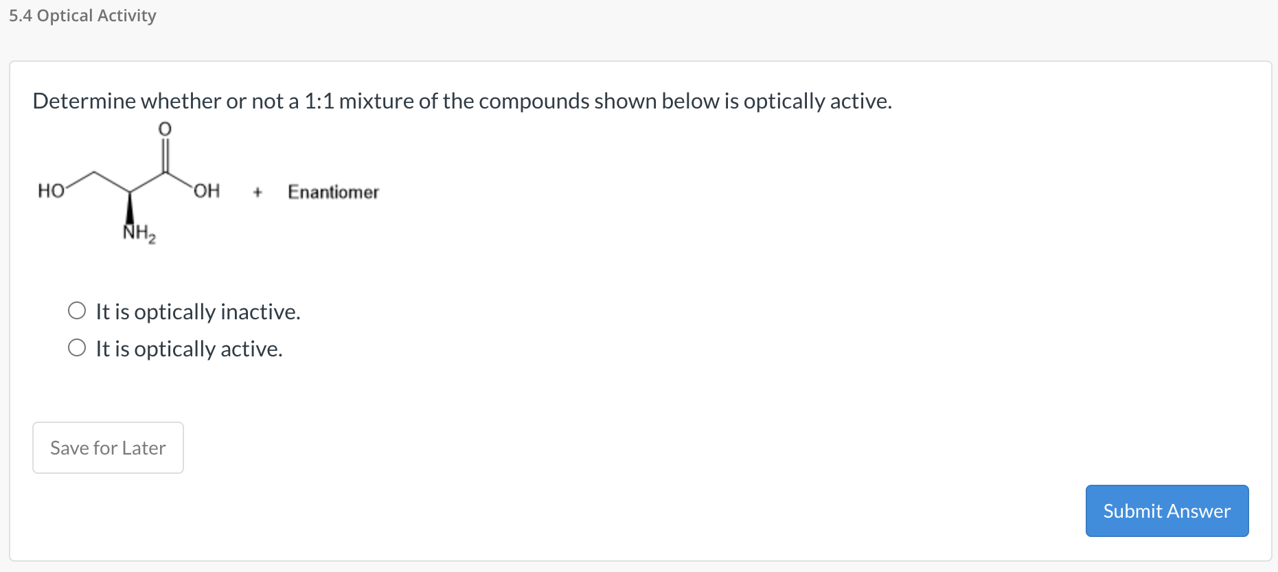 Solved 5.4 Optical Activity Determine whether or not a 1:1 | Chegg.com