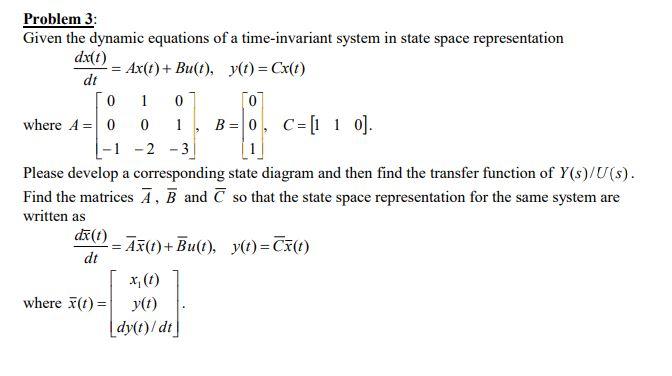 Solved Problem 3: Given the dynamic equations of a | Chegg.com