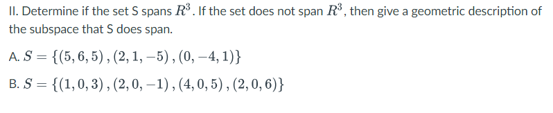 Solved II. Determine if the set S spans R3. If the set does | Chegg.com