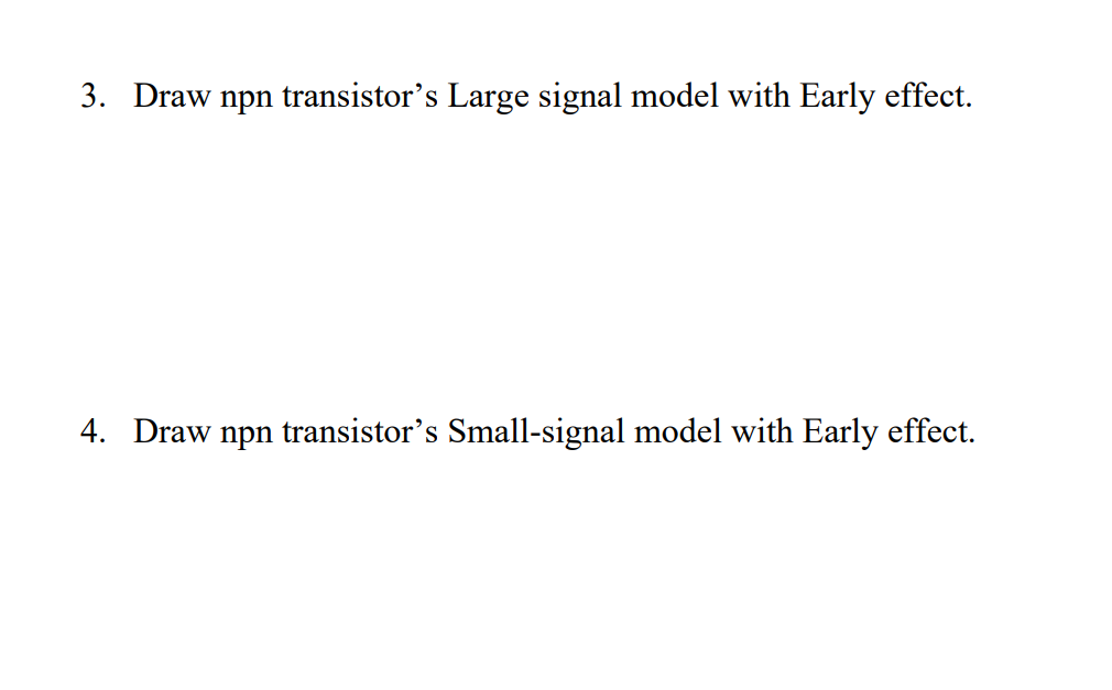 Solved 3. Draw npn transistor's Large signal model with | Chegg.com