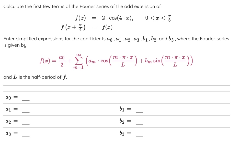 Solved Calculate the first few terms of the Fourier series | Chegg.com