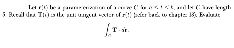 Solved Let r(t) be a parameterization of a curve C for a | Chegg.com