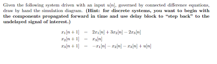 Solved Given the following system driven with an input u[n], | Chegg.com