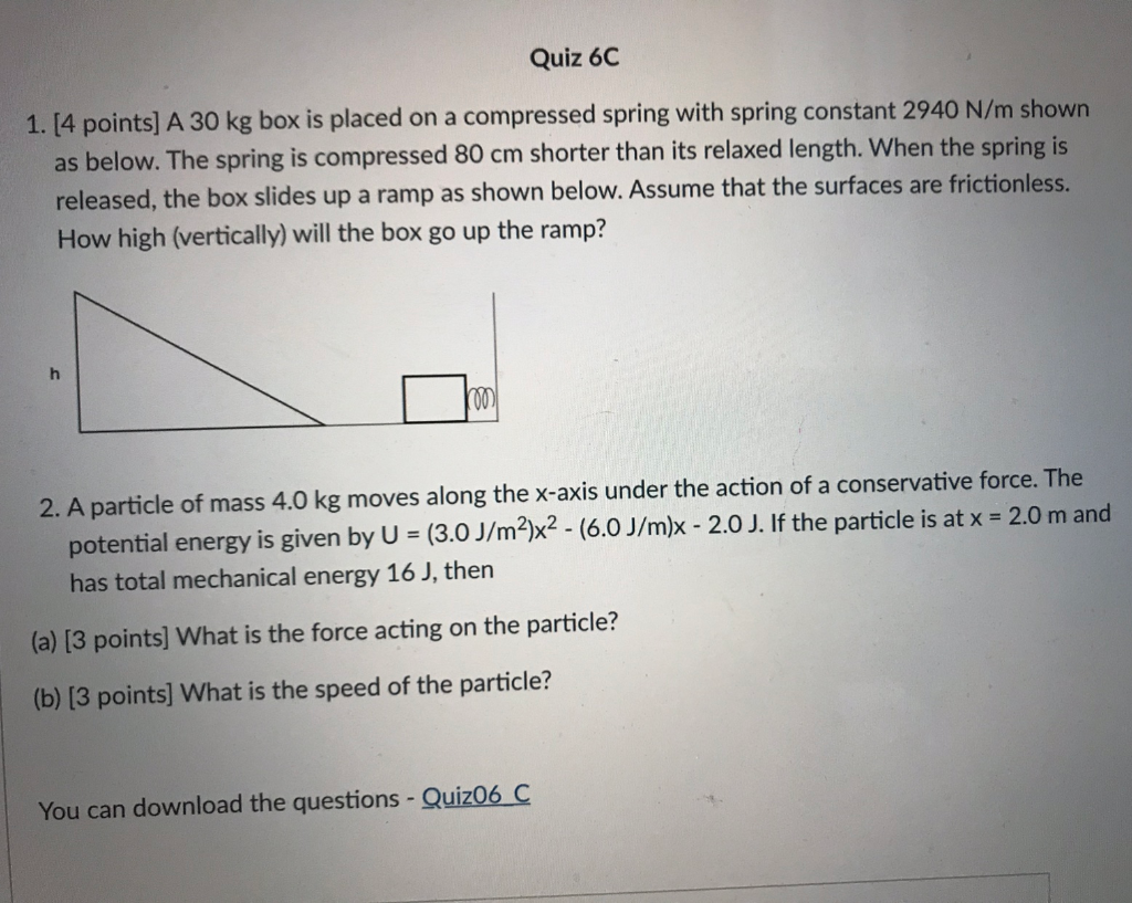 Solved Quiz 6C 1. [4 points] A 30 kg box is placed on a | Chegg.com
