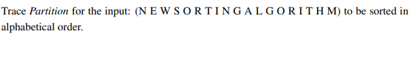 Solved Trace Partition For The Input New Sortingalgorithm 7482