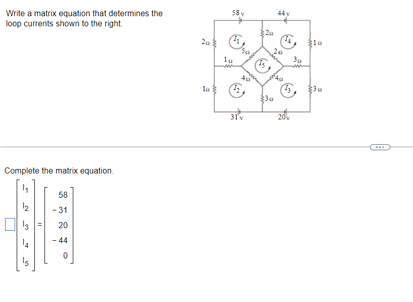 Solved Write a matrix equation that determines the loop | Chegg.com