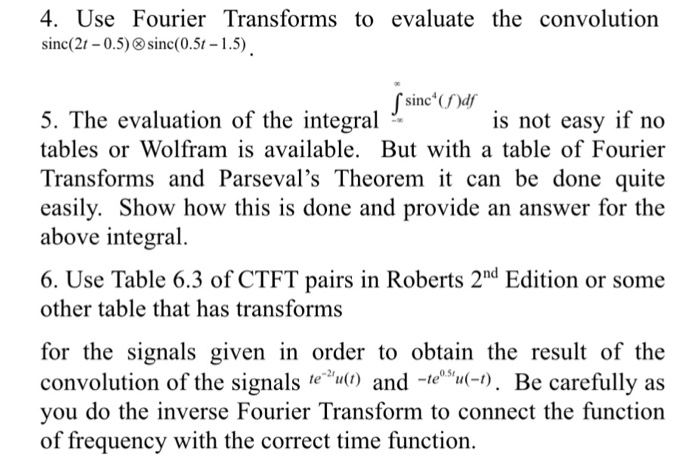 Solved 4. Use Fourier Transforms to evaluate the | Chegg.com