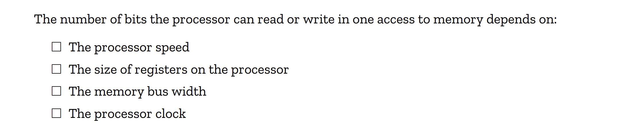 Solved The number of bits the processor can read or write in | Chegg.com