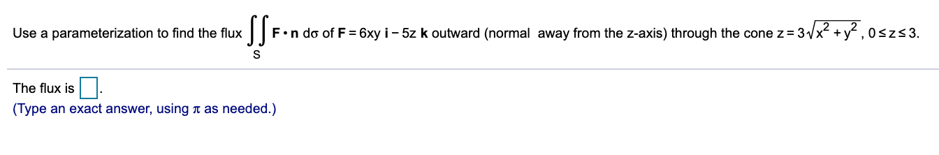 Solved Use a parameterization to find the flux SS 31x2 + y2, | Chegg.com