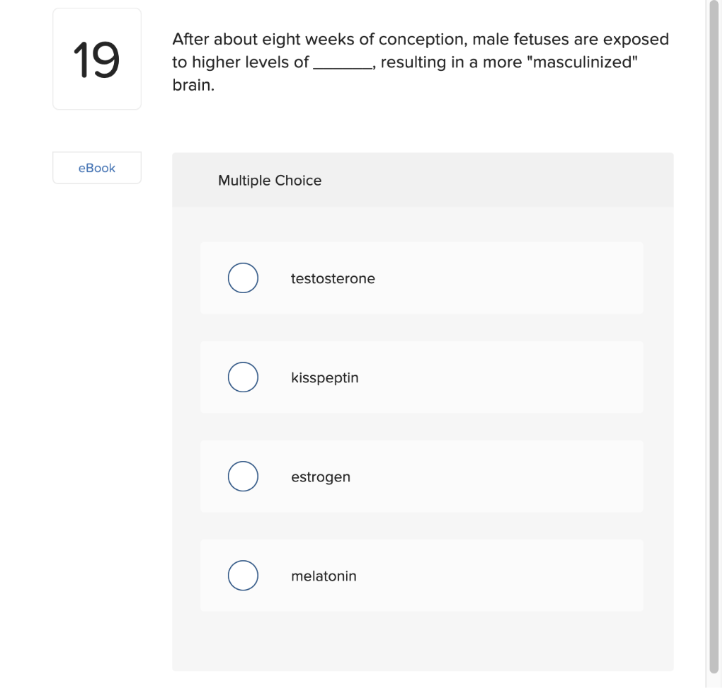 Solved 19 After about eight weeks of conception, male | Chegg.com