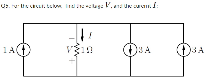 Solved Q5. For the circuit below, find the voltage V, and | Chegg.com