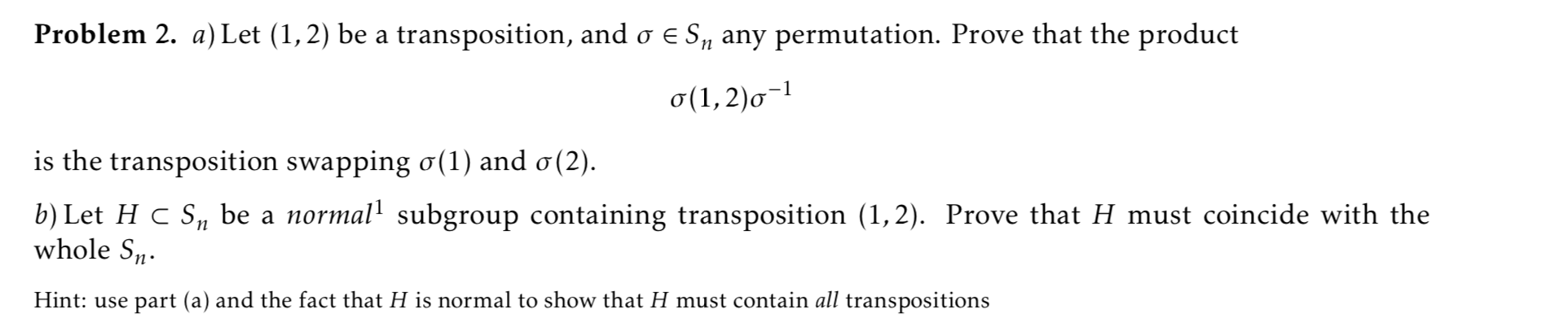 Solved Problem 2. a) Let (1,2) be a transposition, and o E | Chegg.com