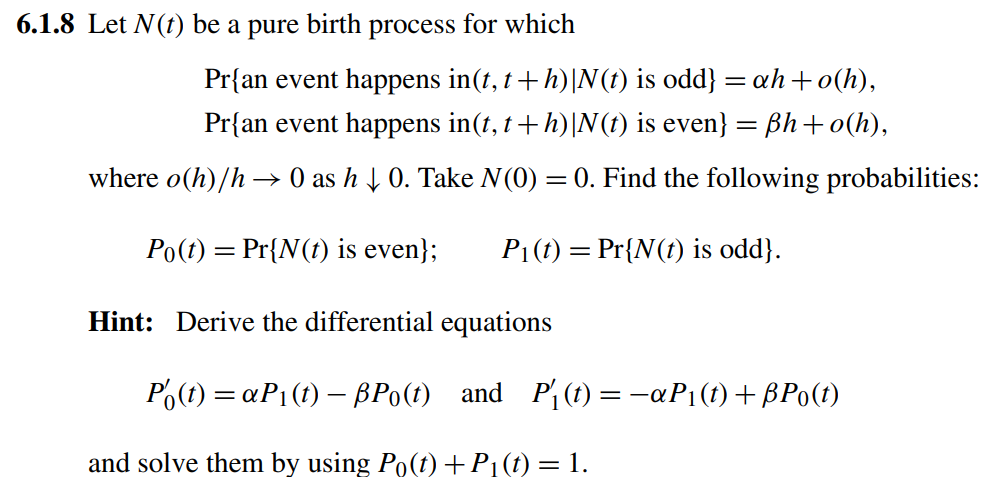 Solved 6.1.8 Let N(t) be a pure birth process for which Pr{ | Chegg.com
