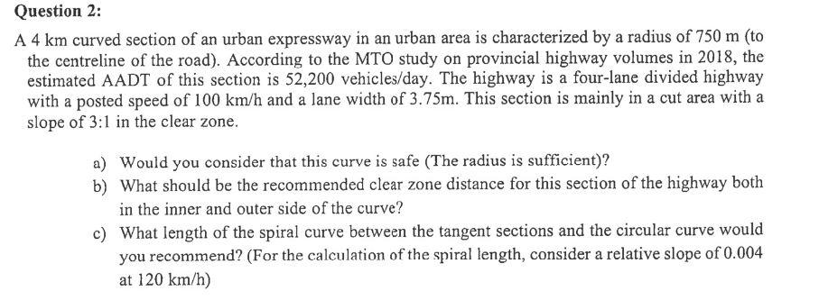 Solved Question 2: A 4 km curved section of an urban | Chegg.com