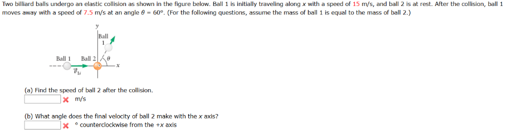 Solved Two billiard balls undergo an elastic collision as | Chegg.com