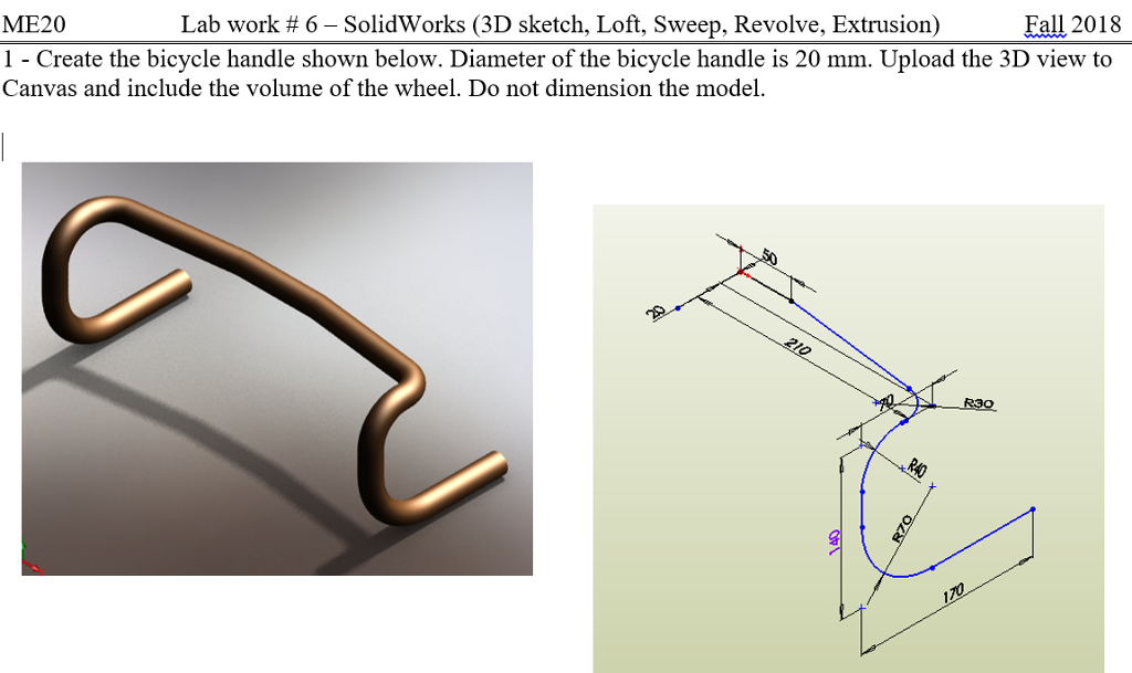 ME20 Lab work # 6-Solidworks (3D sketch, Loft, Sweep, | Chegg.com