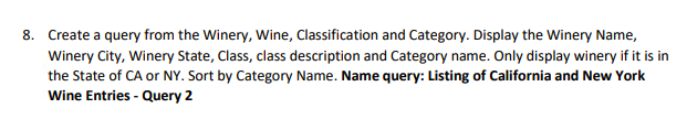 Solved 8. Create a query from the Winery, Wine, | Chegg.com