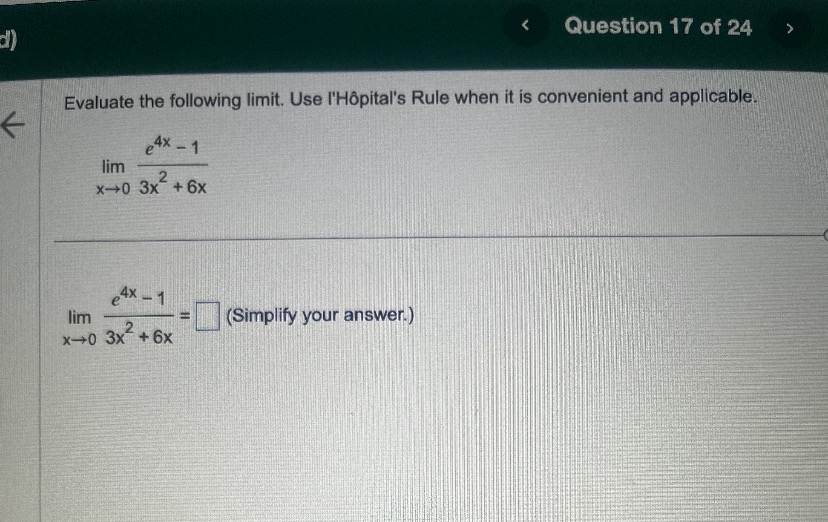 Solved Evaluate the following limit. Use l'Hôpital's Rule | Chegg.com