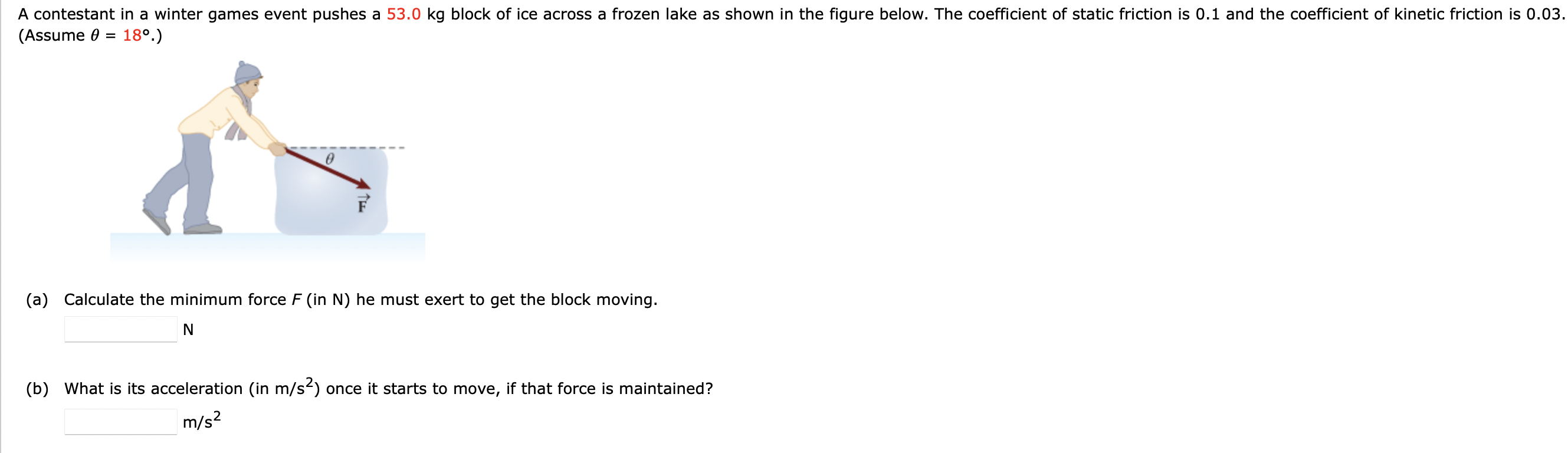 Solved (Assume θ=18∘. ) (a) Calculate the minimum force F | Chegg.com