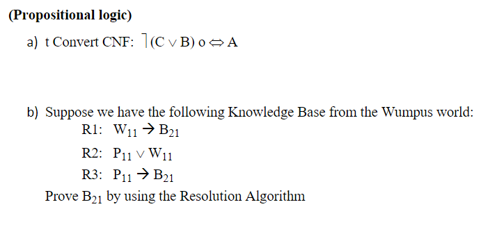 Solved Propositional Logic A T Convert Cnf 7 C∨b ∘⇔a B
