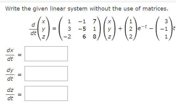 Solved Write the given linear system without the use of | Chegg.com