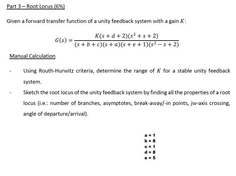 Part 3 - Root Locus (6%) Given a forward transfer | Chegg.com