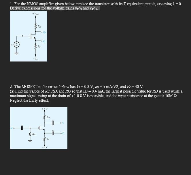 Solved 1- For the NMOS amplifier given below, replace the | Chegg.com