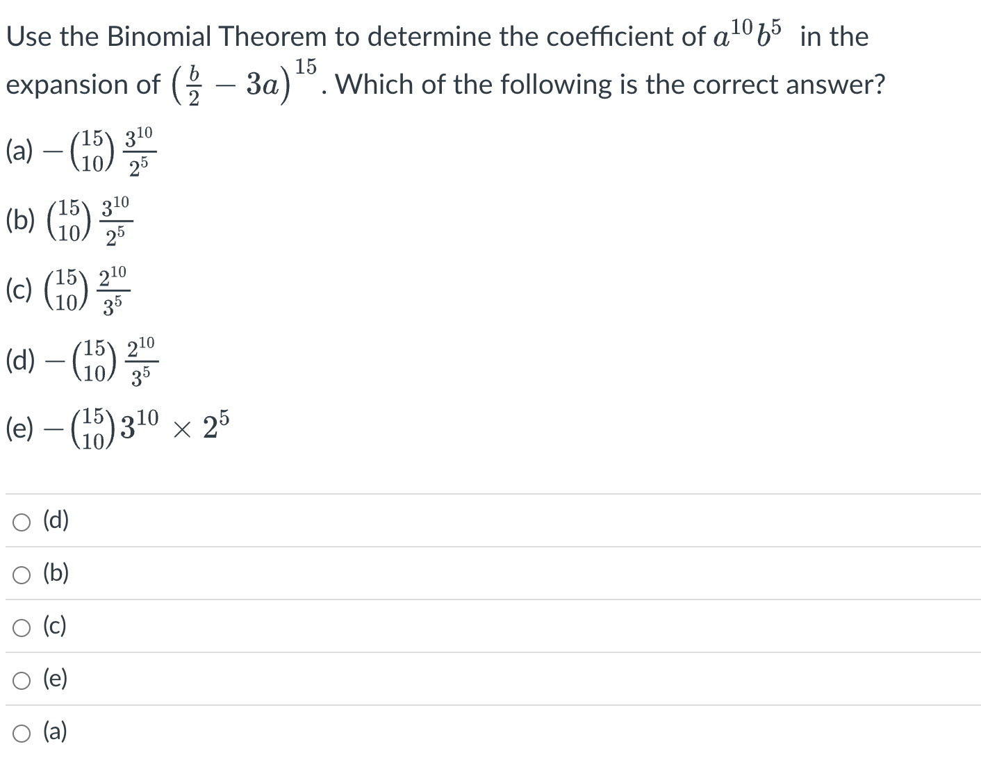 Solved Use the Binomial Theorem to determine the coefficient | Chegg.com