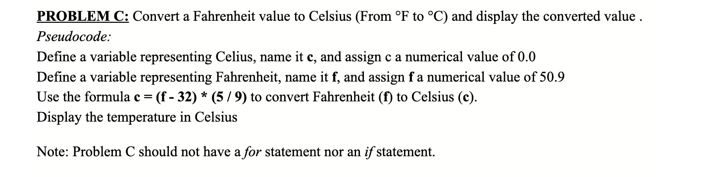Solved PROBLEM C: Convert a Fahrenheit value to Celsius | Chegg.com