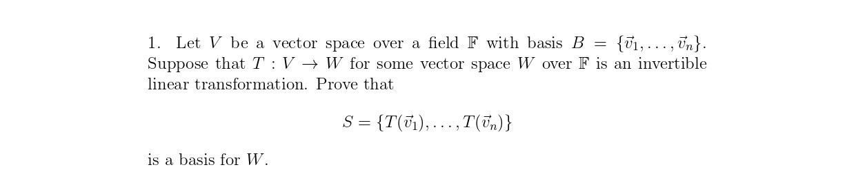 Solved 1. Let V be a vector space over a field F with basis | Chegg.com