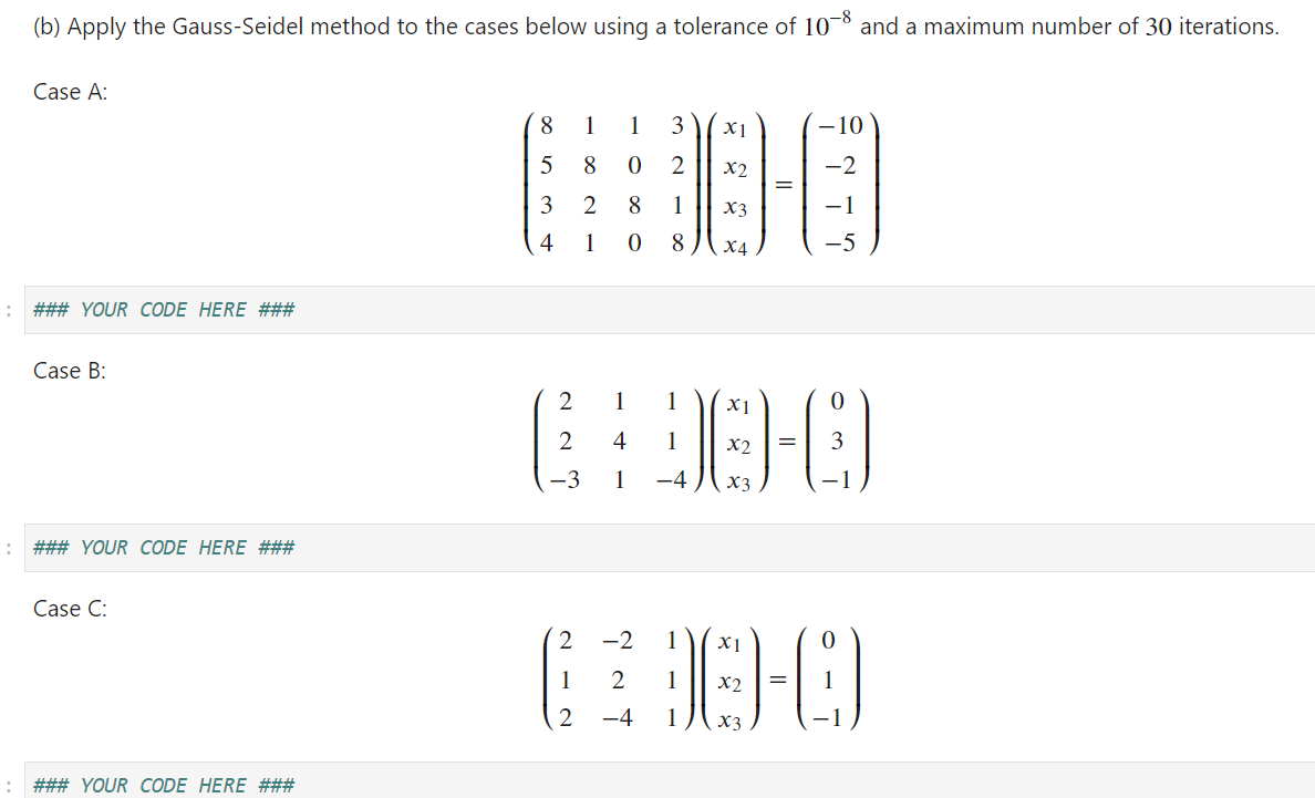 Solved Question 1: Gauss-Seidel Method (5 marks) (a) Create | Chegg.com