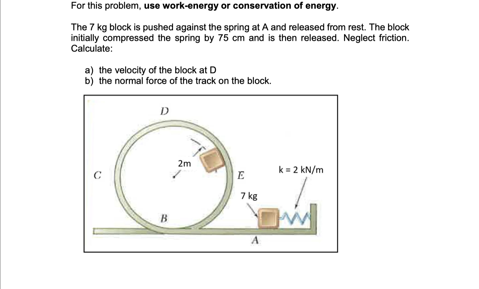 Solved For this problem, use work-energy or conservation of | Chegg.com