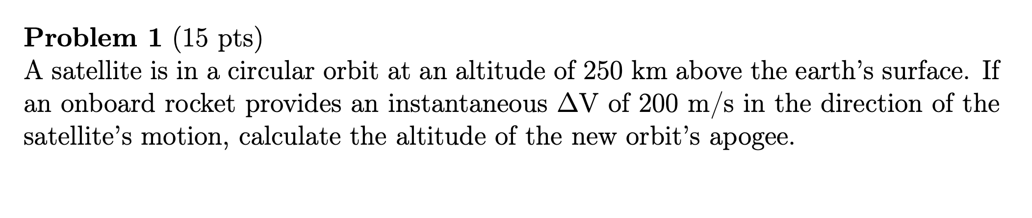Solved Problem 1 (15 pts) A satellite is in a circular orbit | Chegg.com