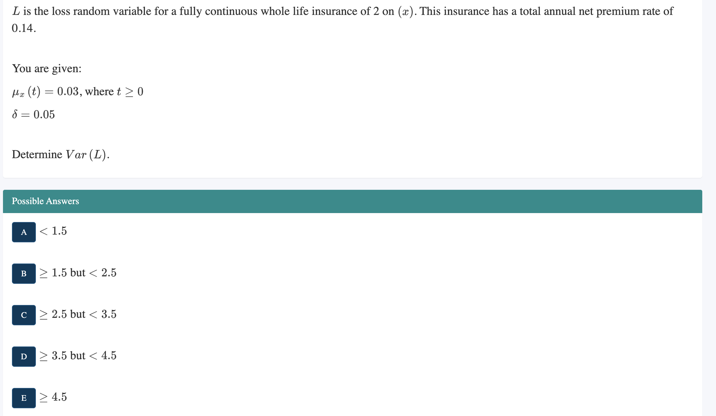 Solved L ﻿is the loss random variable for a fully continuous | Chegg.com