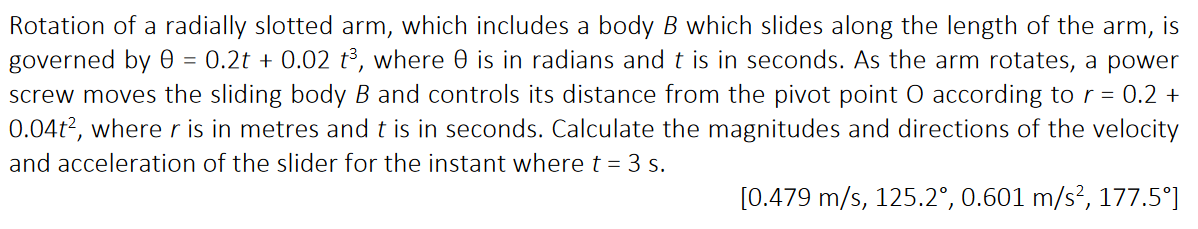 Solved Rotation of a radially slotted arm, which includes a | Chegg.com