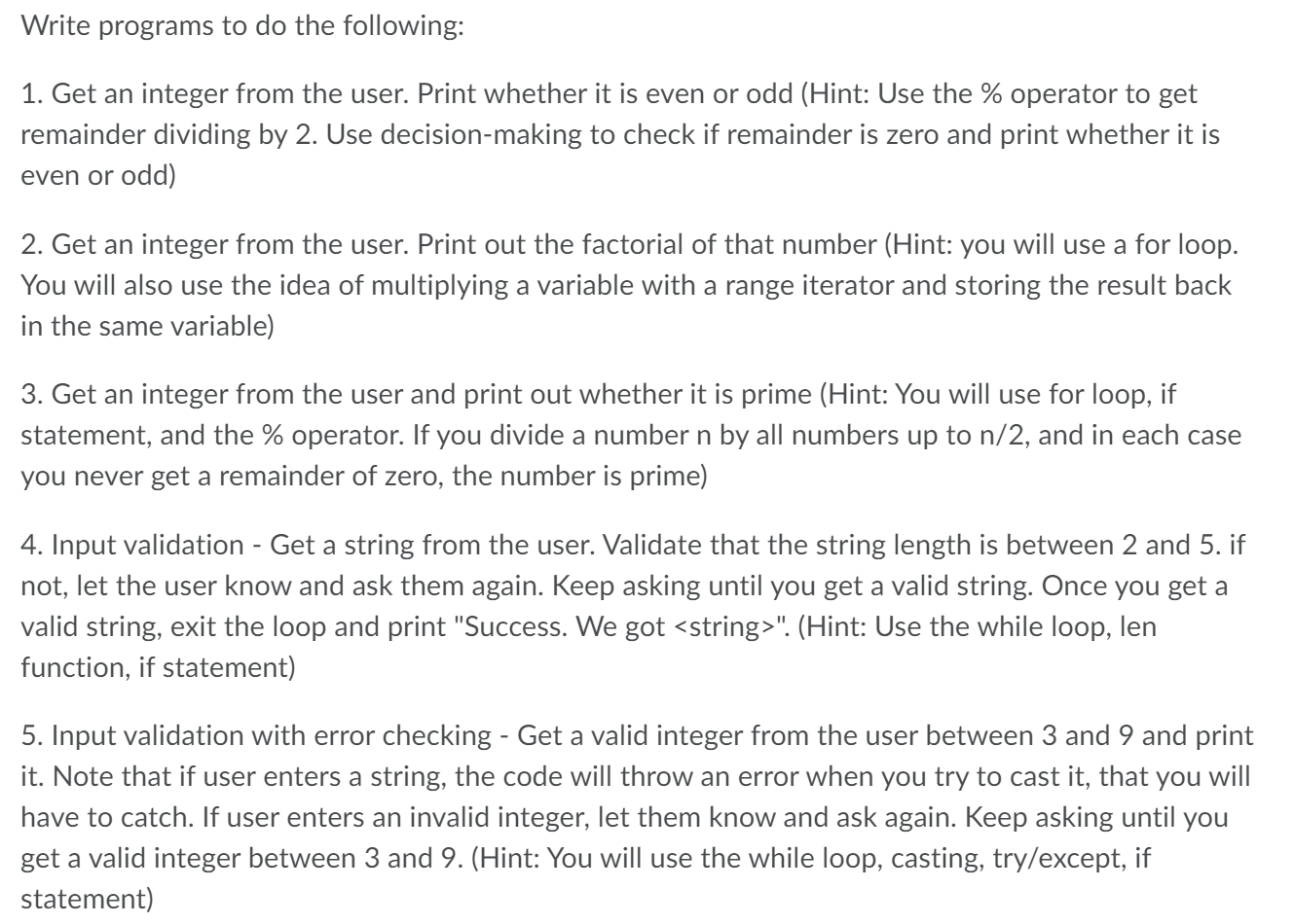 Solved Write programs to do the following: 1. Get an integer | Chegg.com