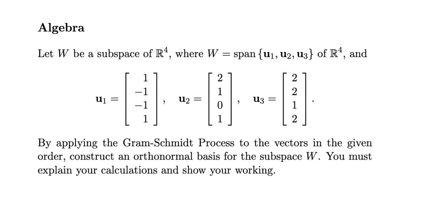Solved Let W be a subspace of R4, where W=span{u1,u2,u3} of | Chegg.com