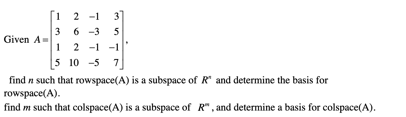 Solved 1 2 -1 3 그 3 6 -3 5 Given A= 1 2 -1 -1 -5 5 10 71 | Chegg.com