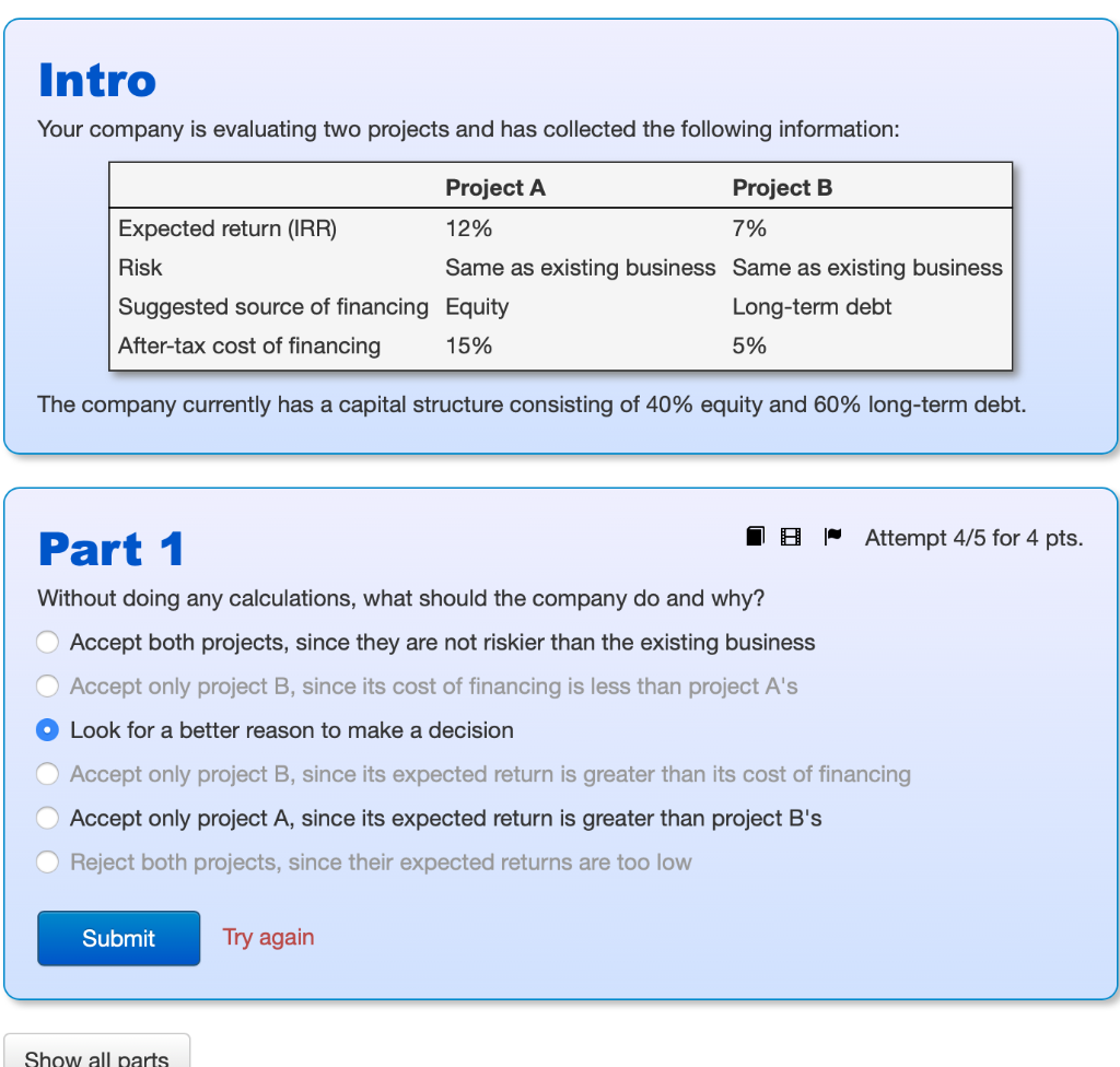 Solved Intro Your company is evaluating two projects and has | Chegg.com