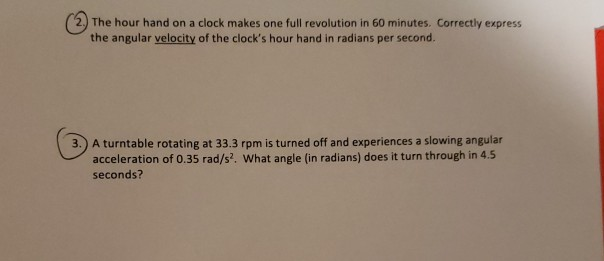 Solved (2) The hour hand on a clock makes one full | Chegg.com
