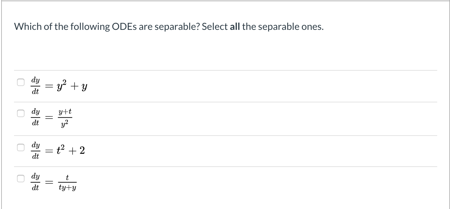 Solved Which of the following ODES are separable? Select all | Chegg.com