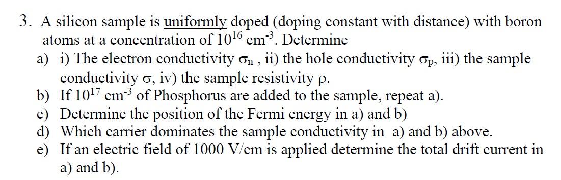 Solved 3. A silicon sample is uniformly doped (doping | Chegg.com