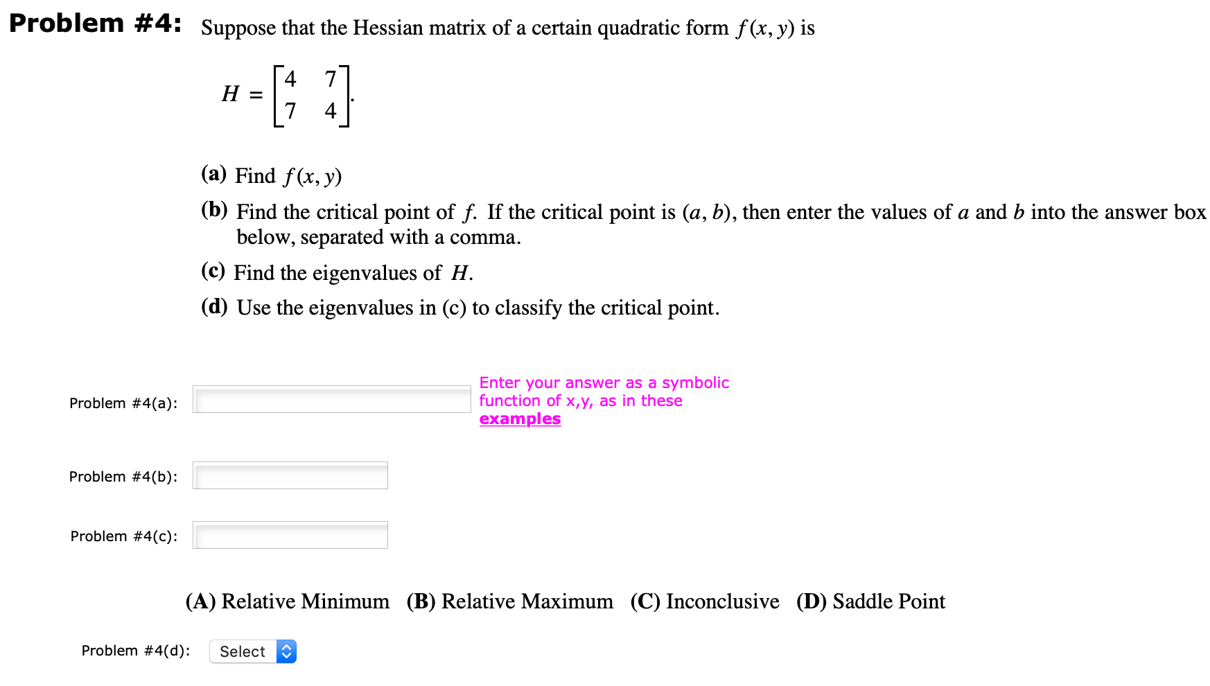 Solved Problem #4: Suppose that the Hessian matrix of a | Chegg.com