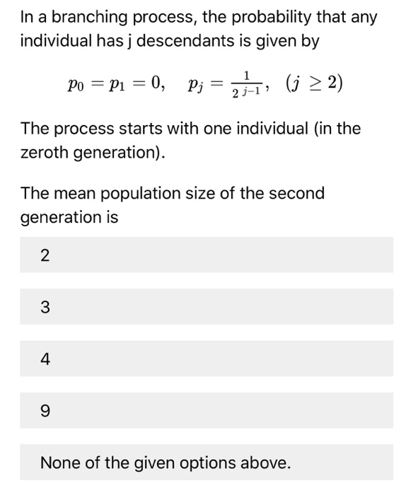 Solved In a branching process, the probability that any | Chegg.com