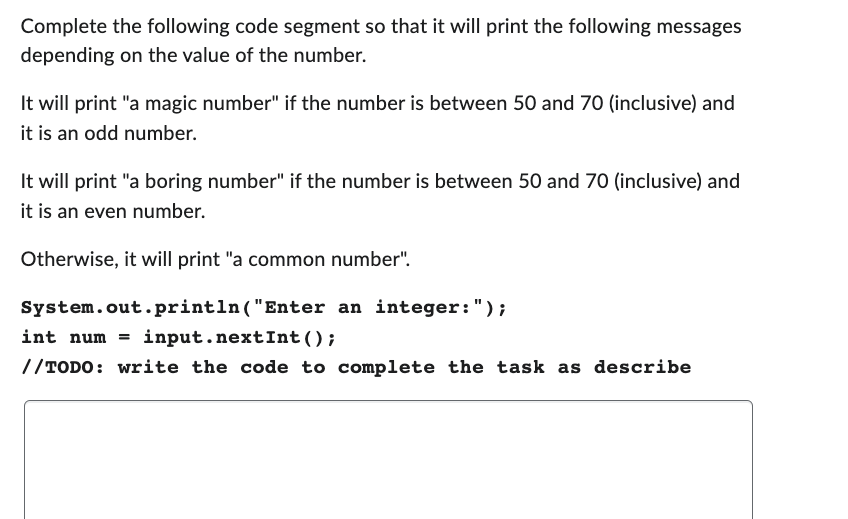 Solved Complete the following code segment so that it will | Chegg.com