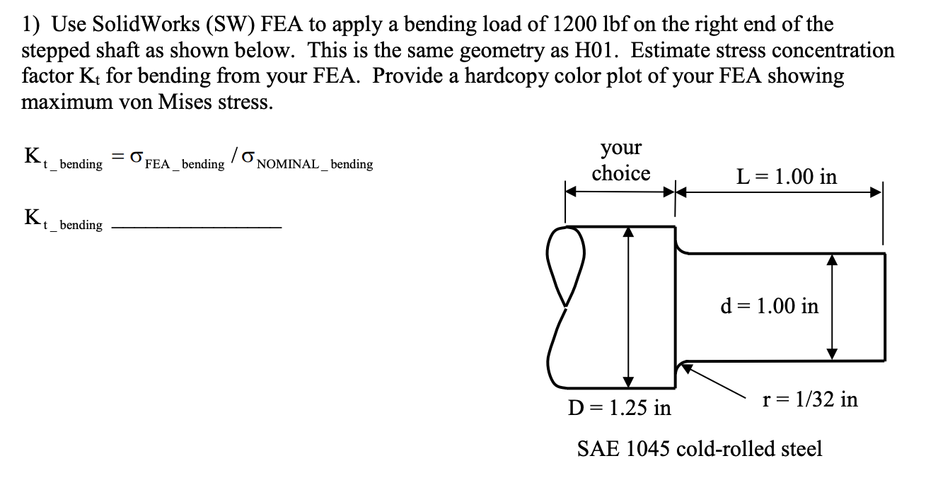 Solved 1) Use SolidWorks (SW) FEA to apply a bending load of | Chegg.com