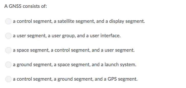 Solved A GNSS consists of a control segment, a satellite | Chegg.com