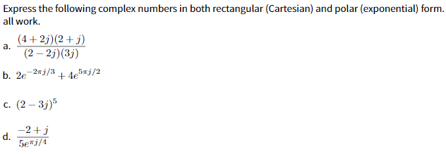 Solved Express the following complex numbers in both | Chegg.com