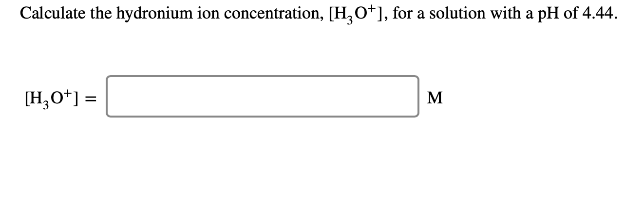 Solved Calculate the hydronium ion concentration, [H3O+], | Chegg.com